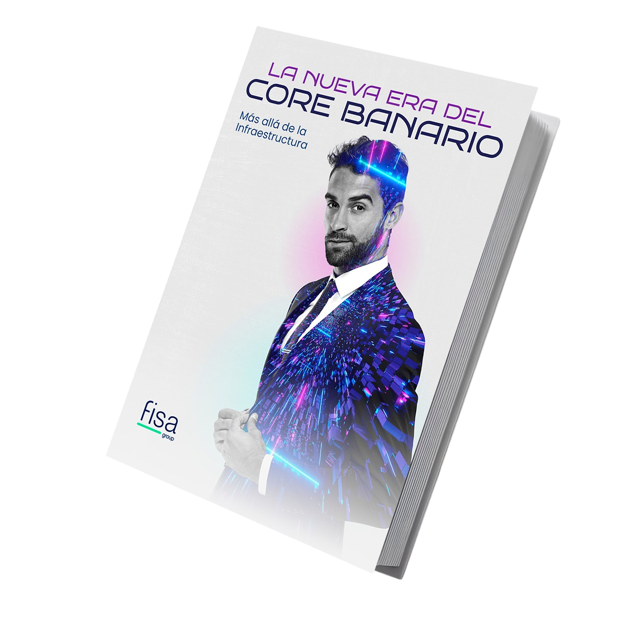 Fisa Group | Más allá de la Infraestructura: La nueva era del Core Bancario